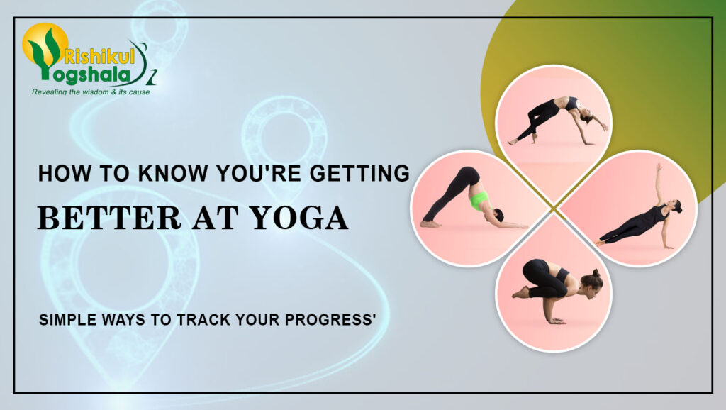 You're Getting Better at Yoga - 9 Simple Ways to Track Your Progress