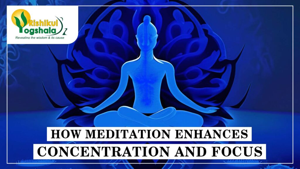 How Meditation Enhances Concentration and Focus