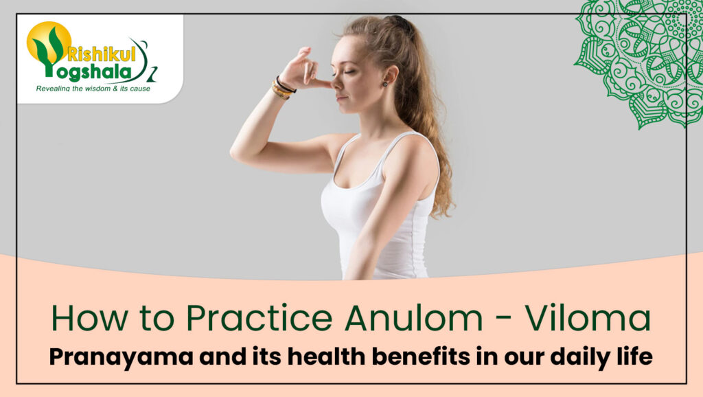 How to Practice Anulom-Viloma and 6 Key Benefits for Daily Well-Being