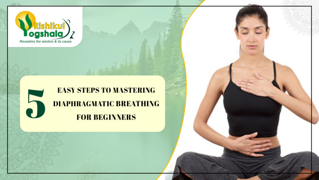 5 Easy Steps to Mastering Diaphragmatic Breathing for Beginners