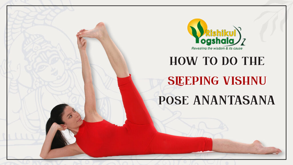 Sleeping Vishnu Pose (Anantasana) in Yoga: 5 Top Benefits