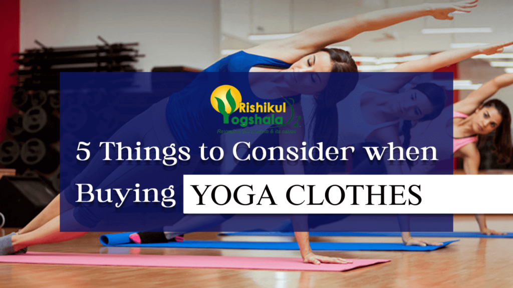 Yoga Clothes: 5 Essential Tips for Choosing the Right Apparel