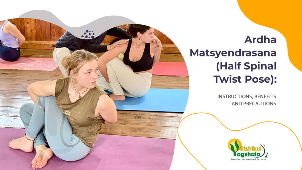 Ardha Matsyendrasana – 10 Powerful Steps, Benefits & Tips