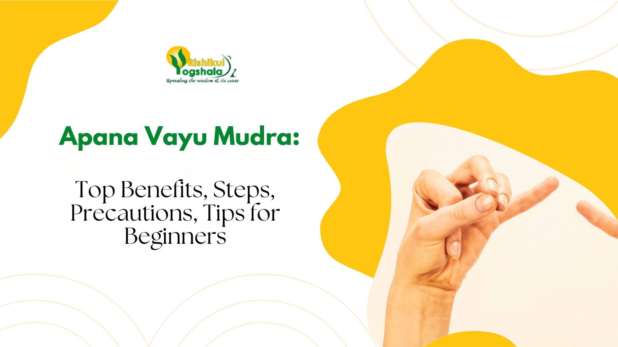 Apana Vayu Mudra: 13 Powerful Benefits, Steps, Precautions & Beginner Tips