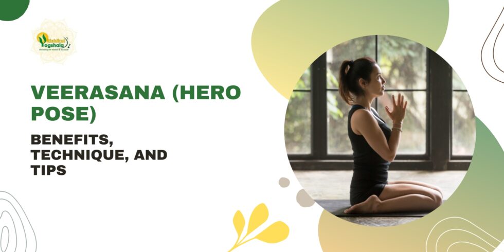 Veerasana (Hero Pose): Benefits, Technique, and Tips