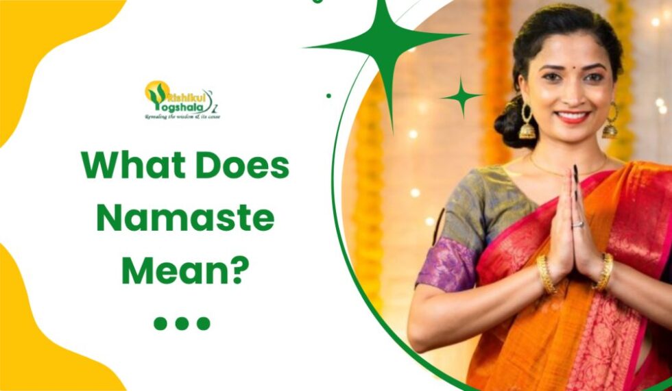 What Does Namaste Mean? - Rishikul Yogshala Rishikesh