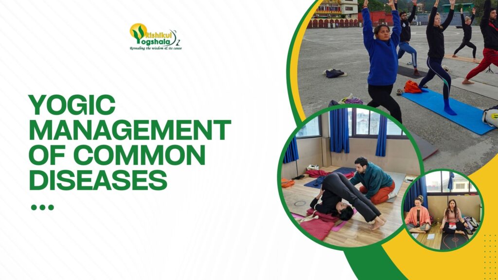 Effective Yogic Management of Common Diseases: Techniques & Benefits
